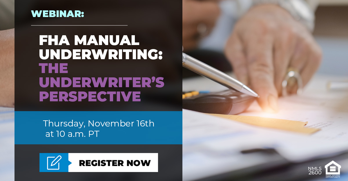 FHA MANUAL UNDERWRITING: THE UNDERWRITERS PERSPECTIVE - Carrington ...